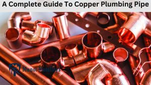 A Complete Guide To Copper Plumbing Pipe