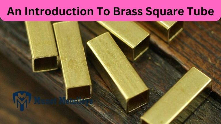 An Introduction To Brass Square Tube